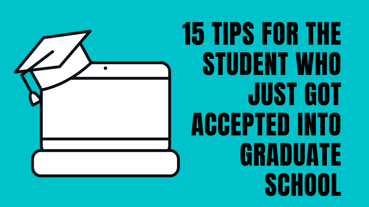 15 Tips for the Student Who Just Got Accepted Into Graduate School ...