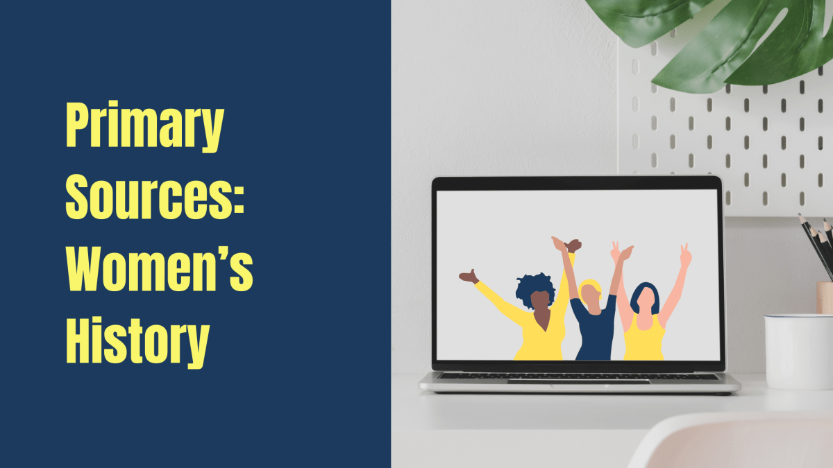 Where to Find Primary Sources for Women’s History – The Active Historian