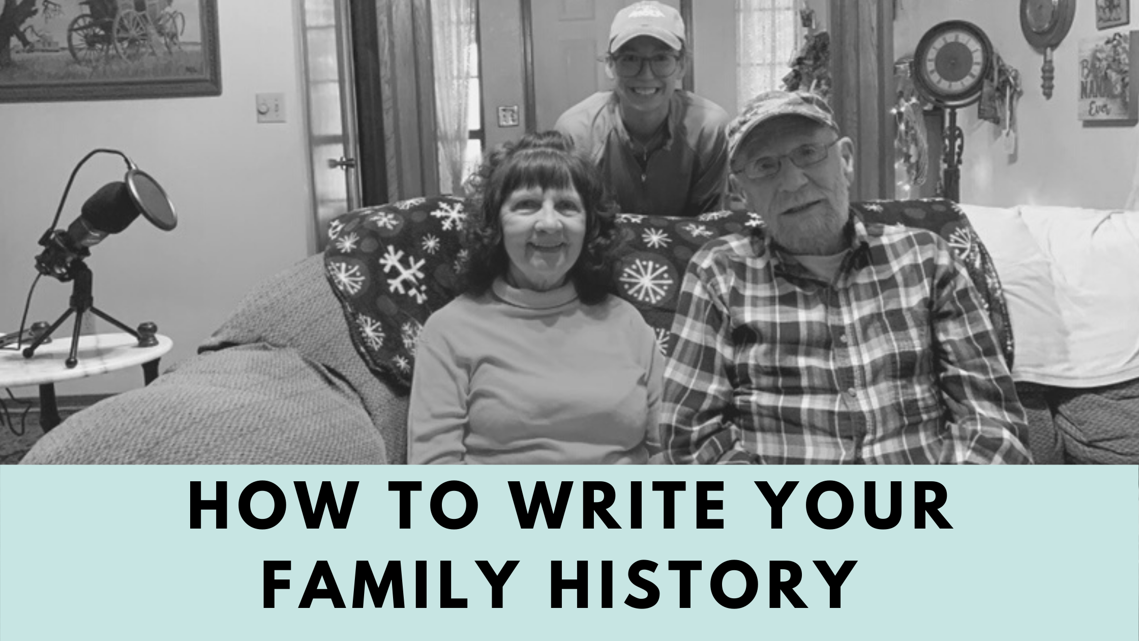 How to Write Your Family History – The Active Historian